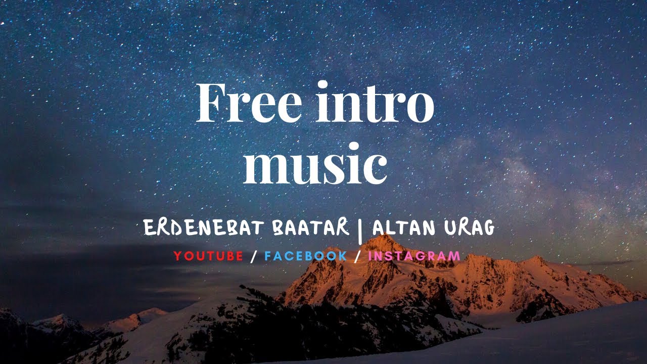 Erdenebat Baatar | Altan urag - Free intro music - YouTube