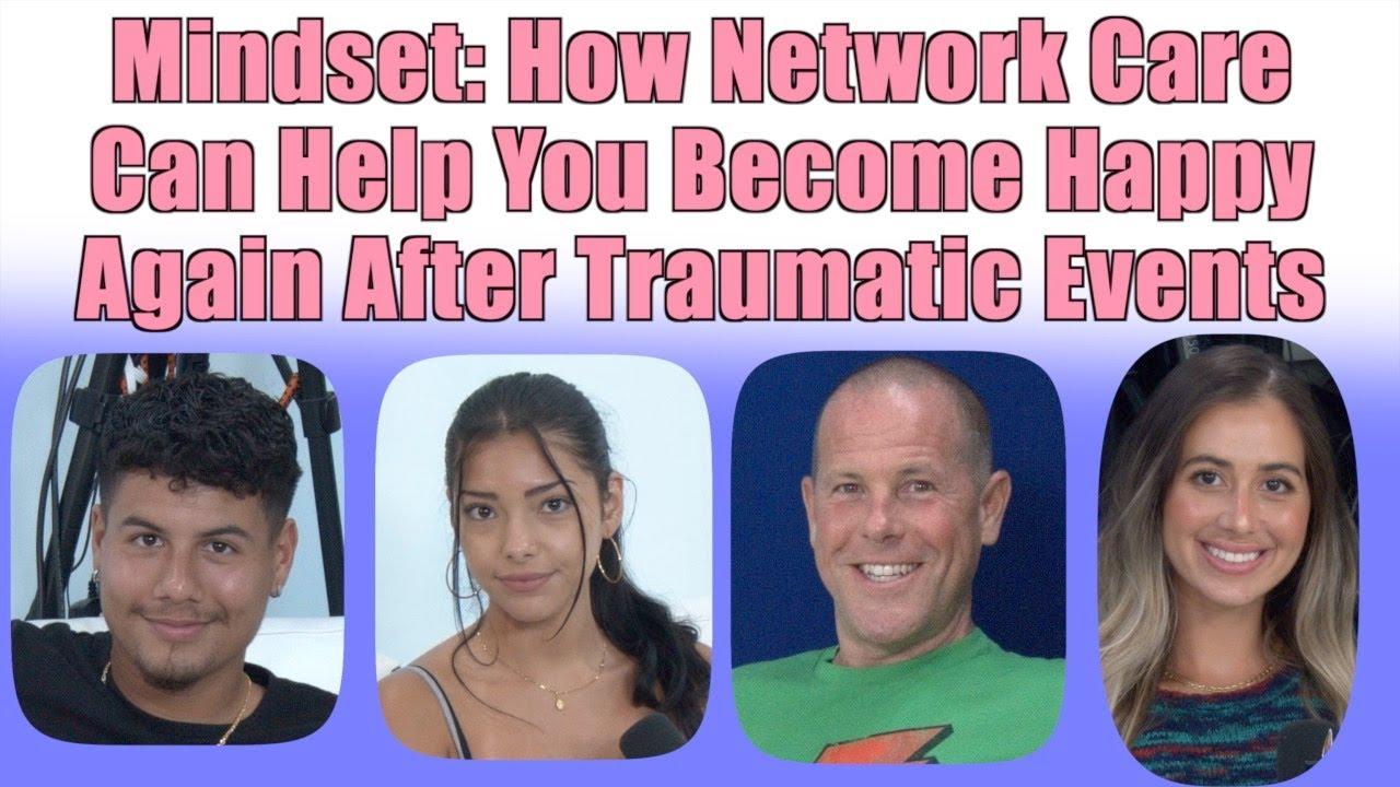 How Network Care Can Help You Become Happy Again After Traumatic Events ...