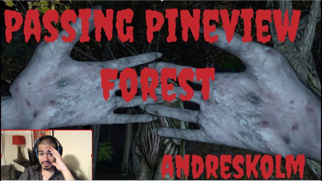 Jugando por prímera vez Passing Pineview Forest - ANDRESKOLM - YouTube