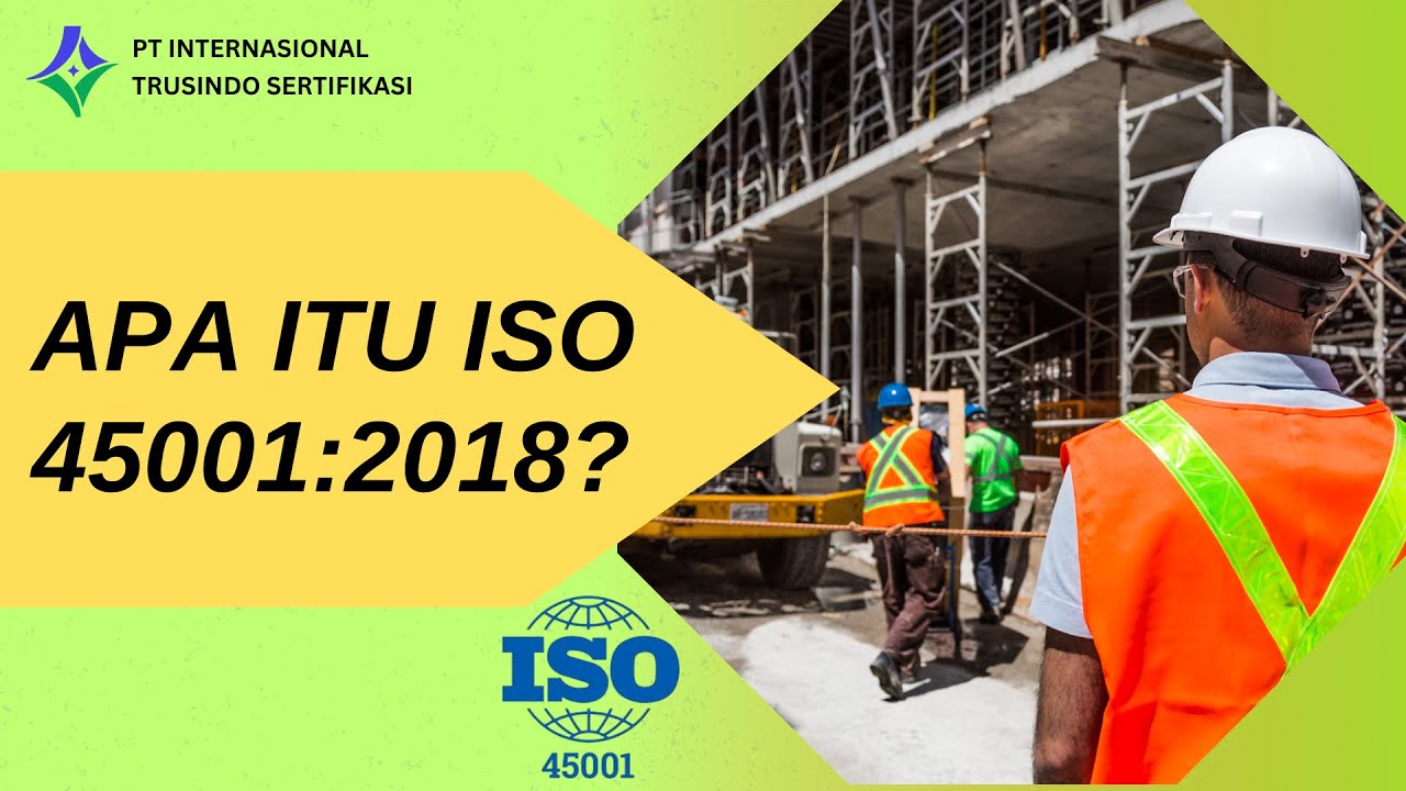 APA ITU ISO 45001:2018 - YouTube
