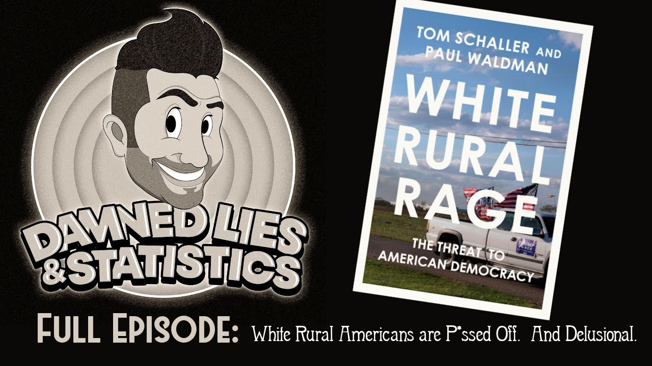 White Rural Americans are P*SSED. AND Delusional. | White Rural Rage ...