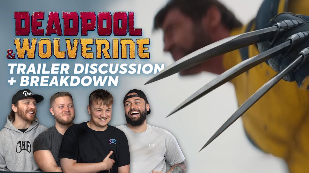 Deadpool & Wolverine Trailer Discussion, Breakdown & Rebel Moon 2 ...