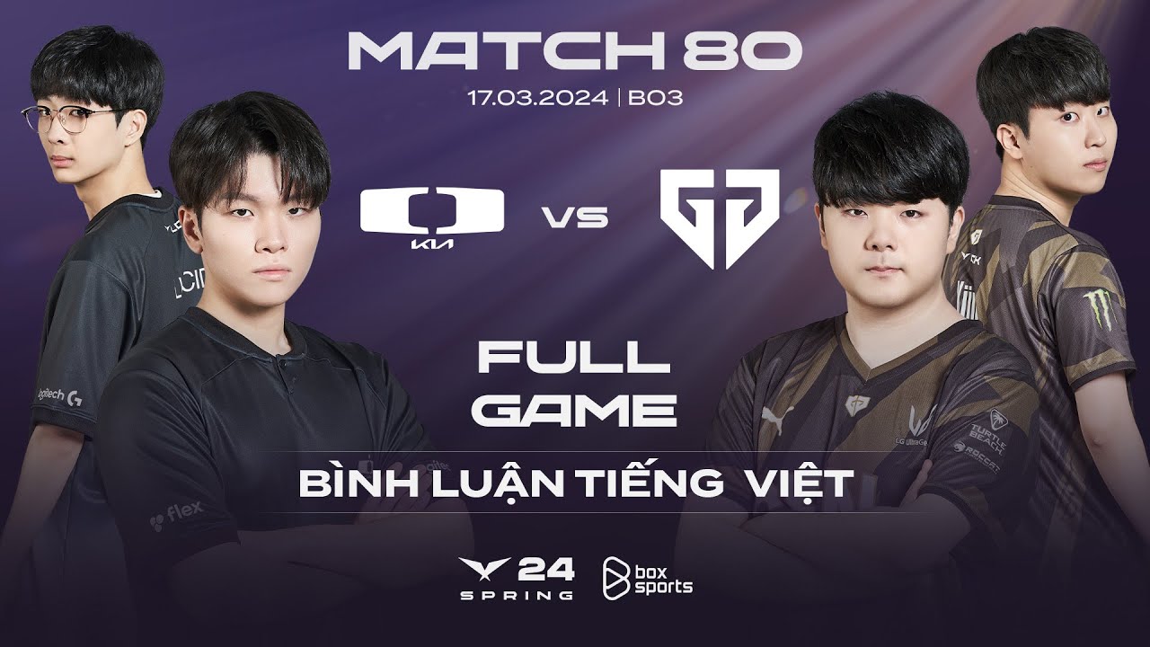 DK vs GEN | Full Game 1, 2, 3 | Bình Luận Tiếng Việt | LCK Mùa Xuân 2024 - YouTube