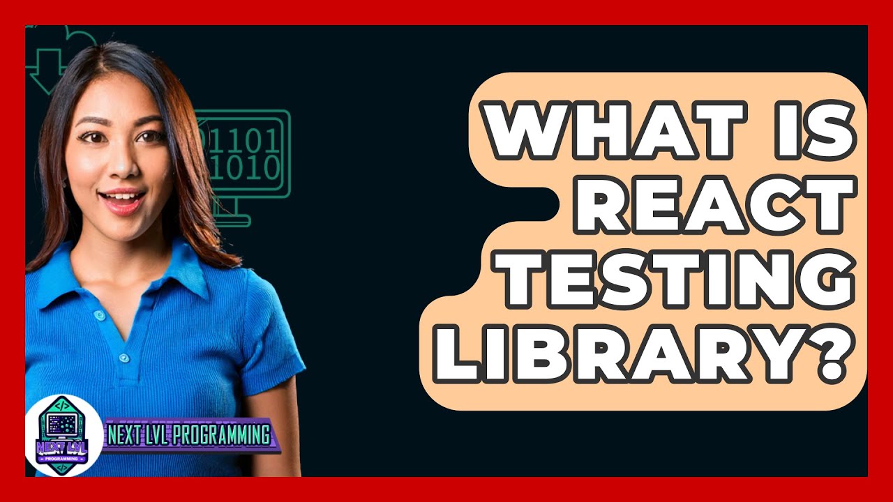 What Is React Testing Library Next Lvl Programming Youtube