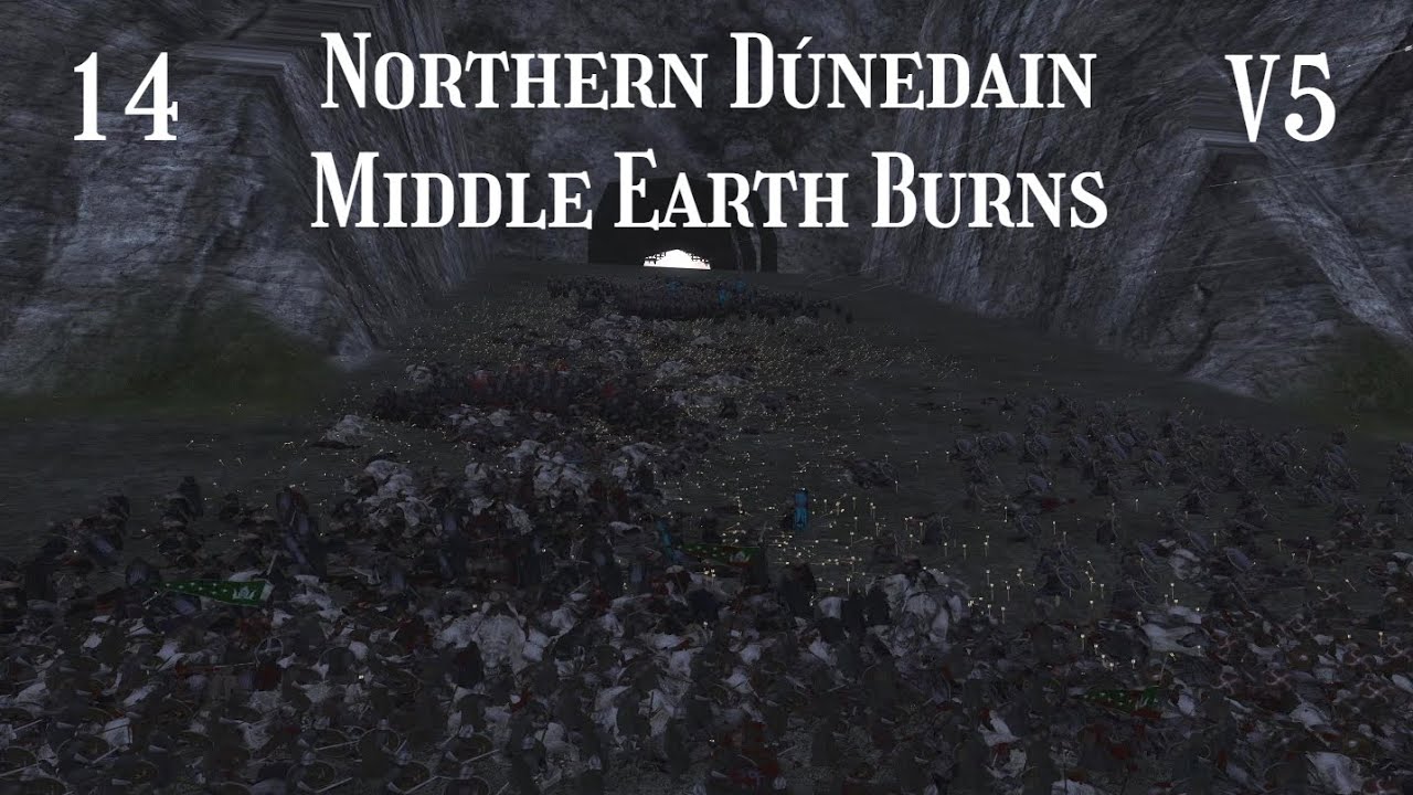 DaC V5 - Northern Dúnedain 14: Middle Earth Burns - YouTube