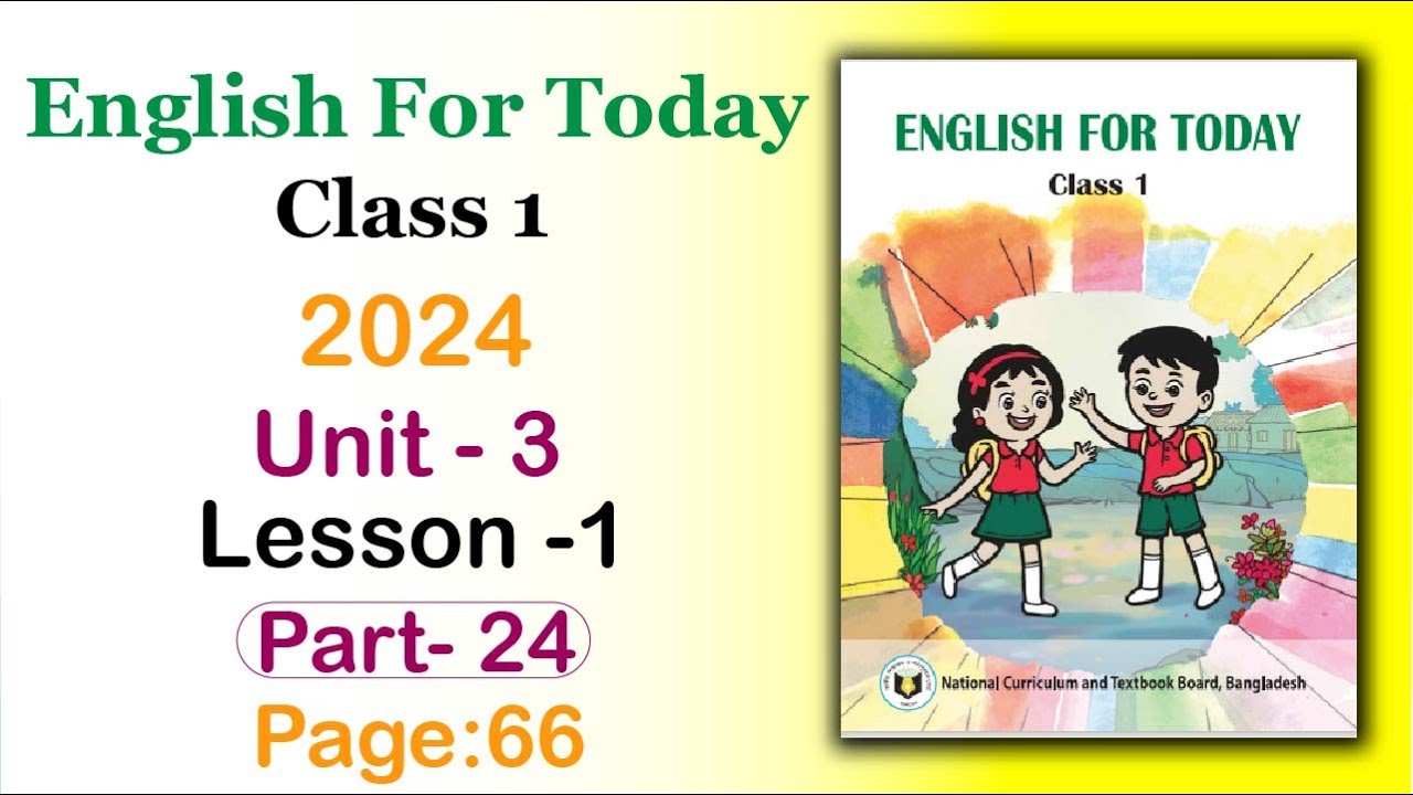 English for Today Class 1 Unit 3 | Class 1 Lesson 1 Page 66 | 1 Hour ...