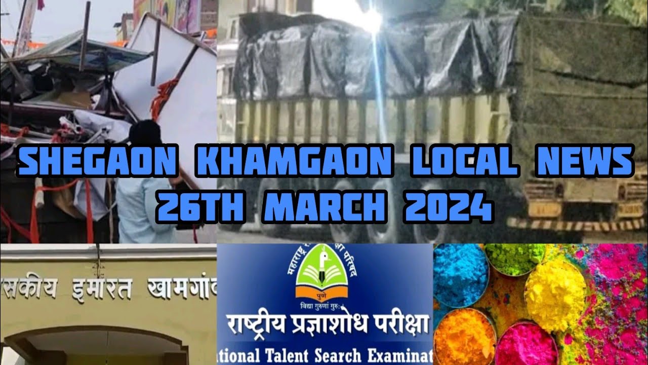 Shegaon Khamgaon Local News 26.3.2024 - YouTube