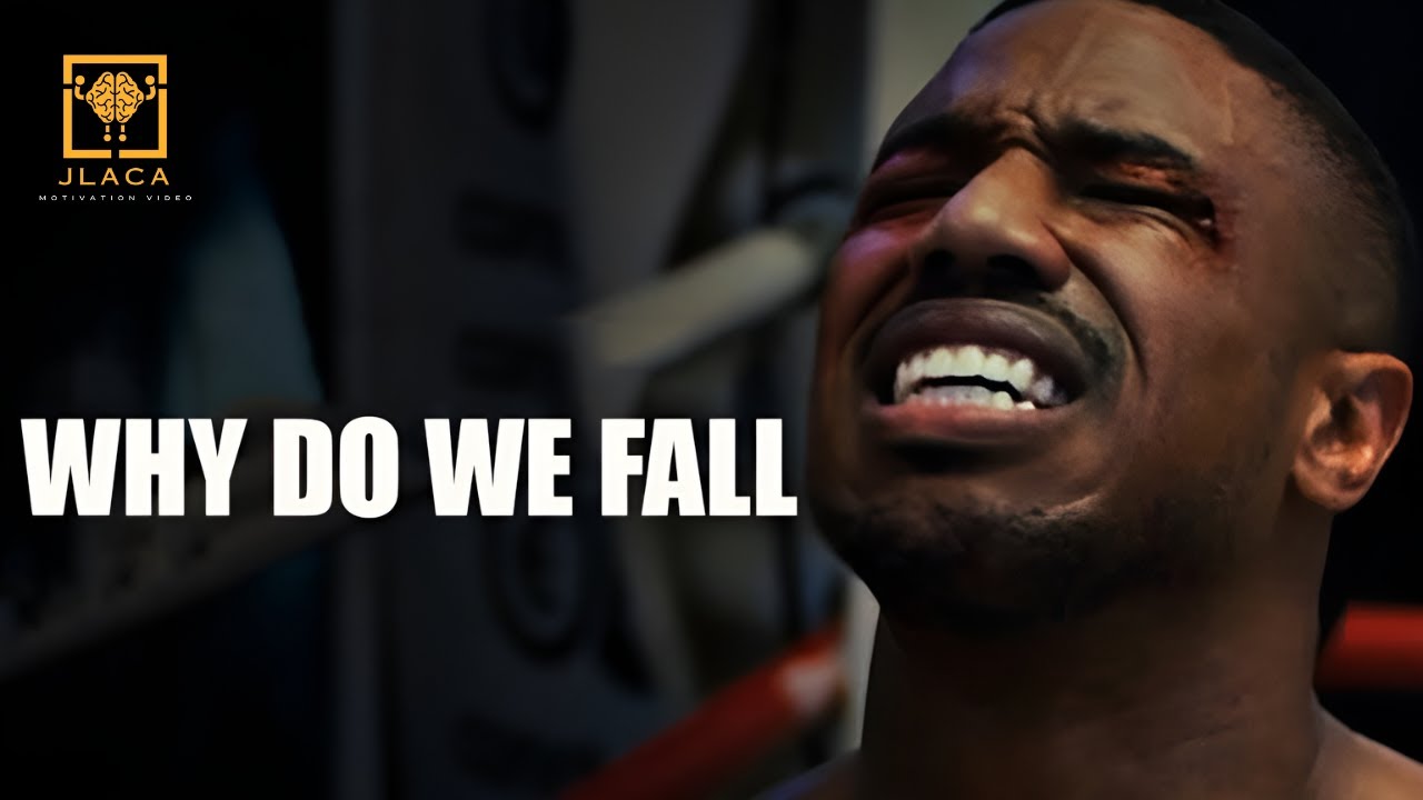 WHY DO WE FALL | Motivational Video 2023 - YouTube