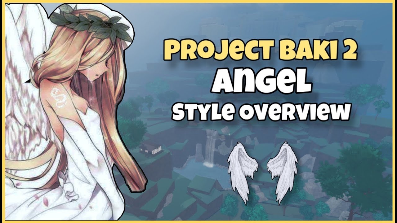 Angel Style Overview | Project Baki 2 - YouTube