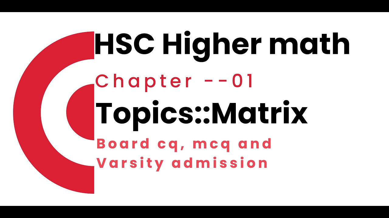 HSC Matrix Chapter 1 one shot Full Tutorial | HSC Matrix Varsity ...