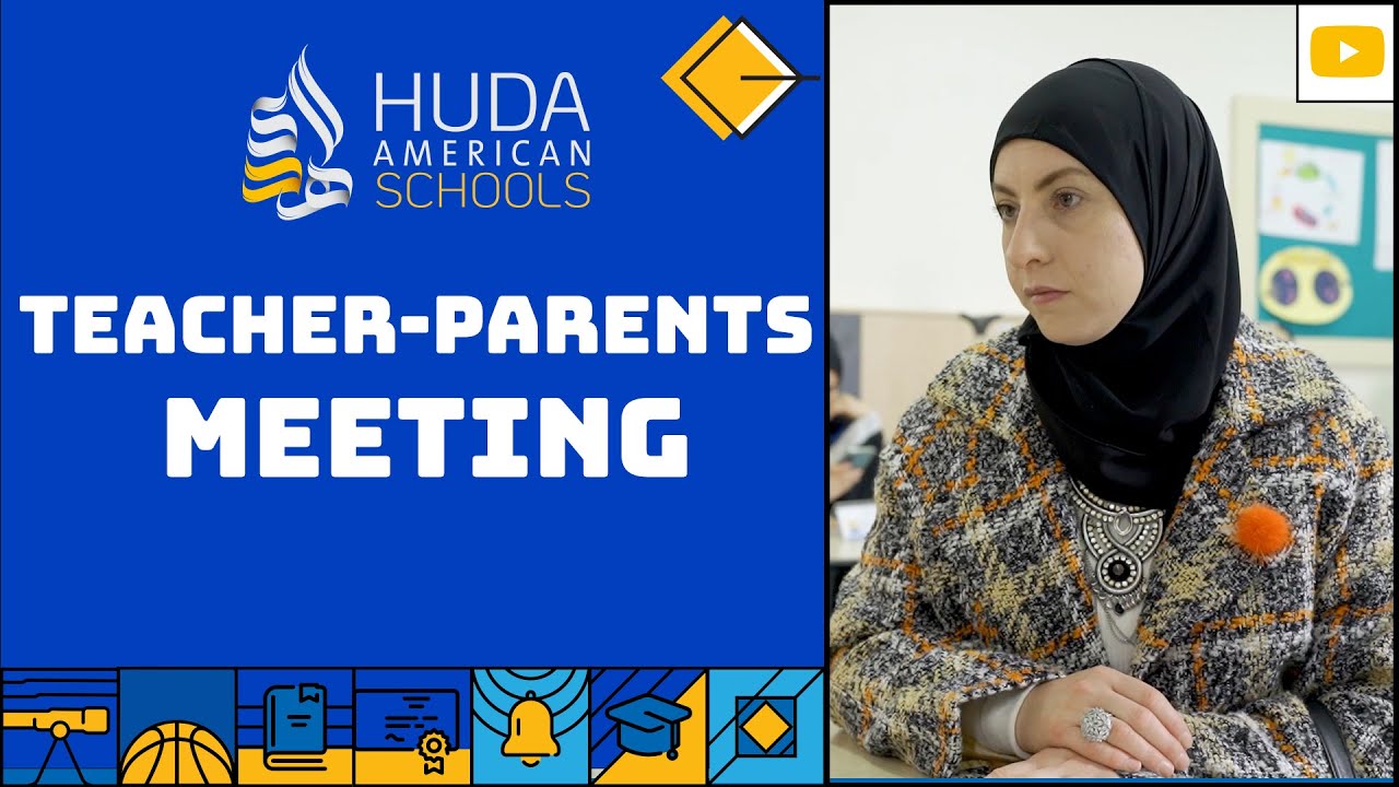 Teachers-Parents meeting | Huda American Schools - YouTube