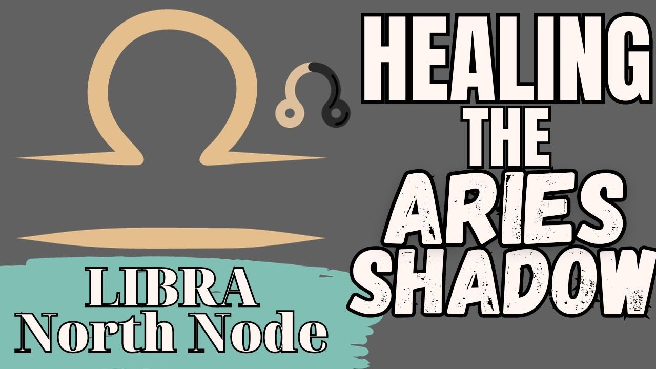 Mermaid Portal: HEALING the Aries Shadow ~ Libra North Node Tendencies ...