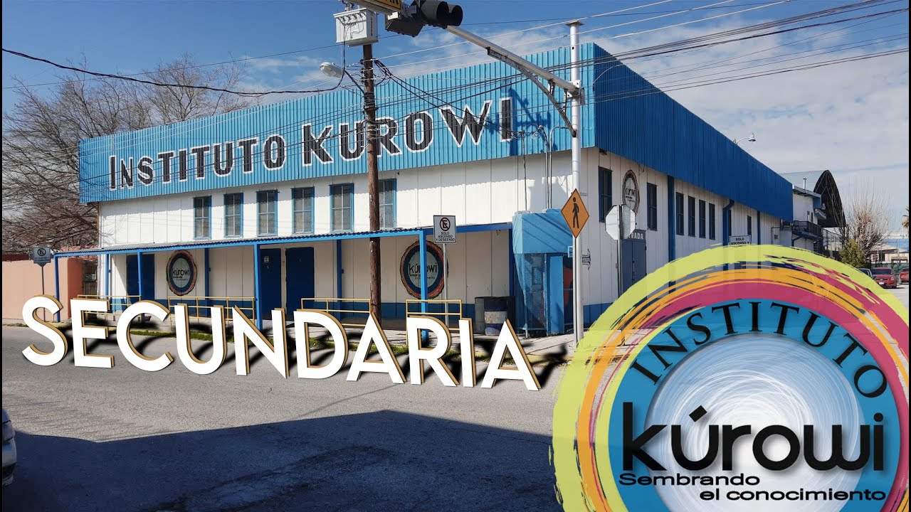INSTITUTO KÚROWI | SECUNDARIA | INFORMACIÓN - YouTube
