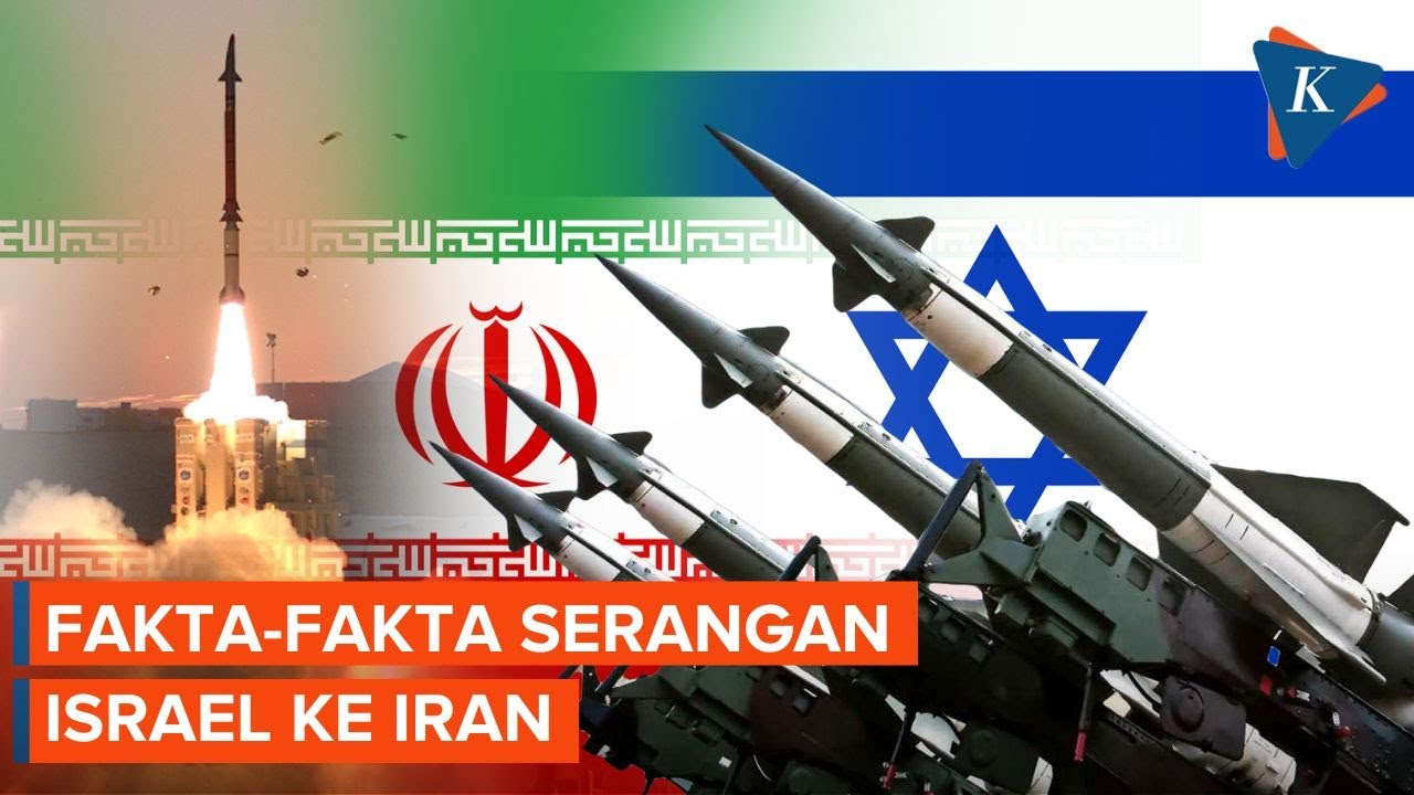 Fakta-fakta Serangan Israel ke Iran, 3 Ledakan di Pusat Nuklir Tak ...