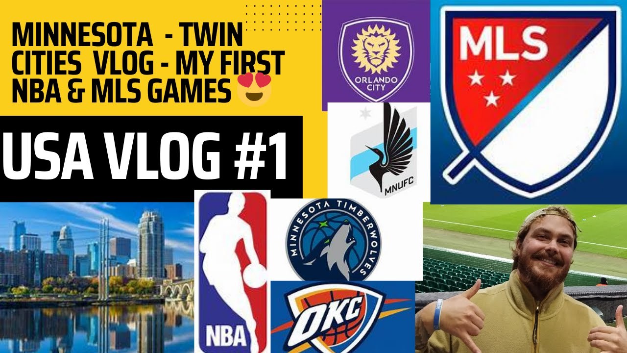 GET2KNOW MINNESOTA - TWIN CITIES VLOG - MY FIRST NBA & MLS GAMES 🔥 ...