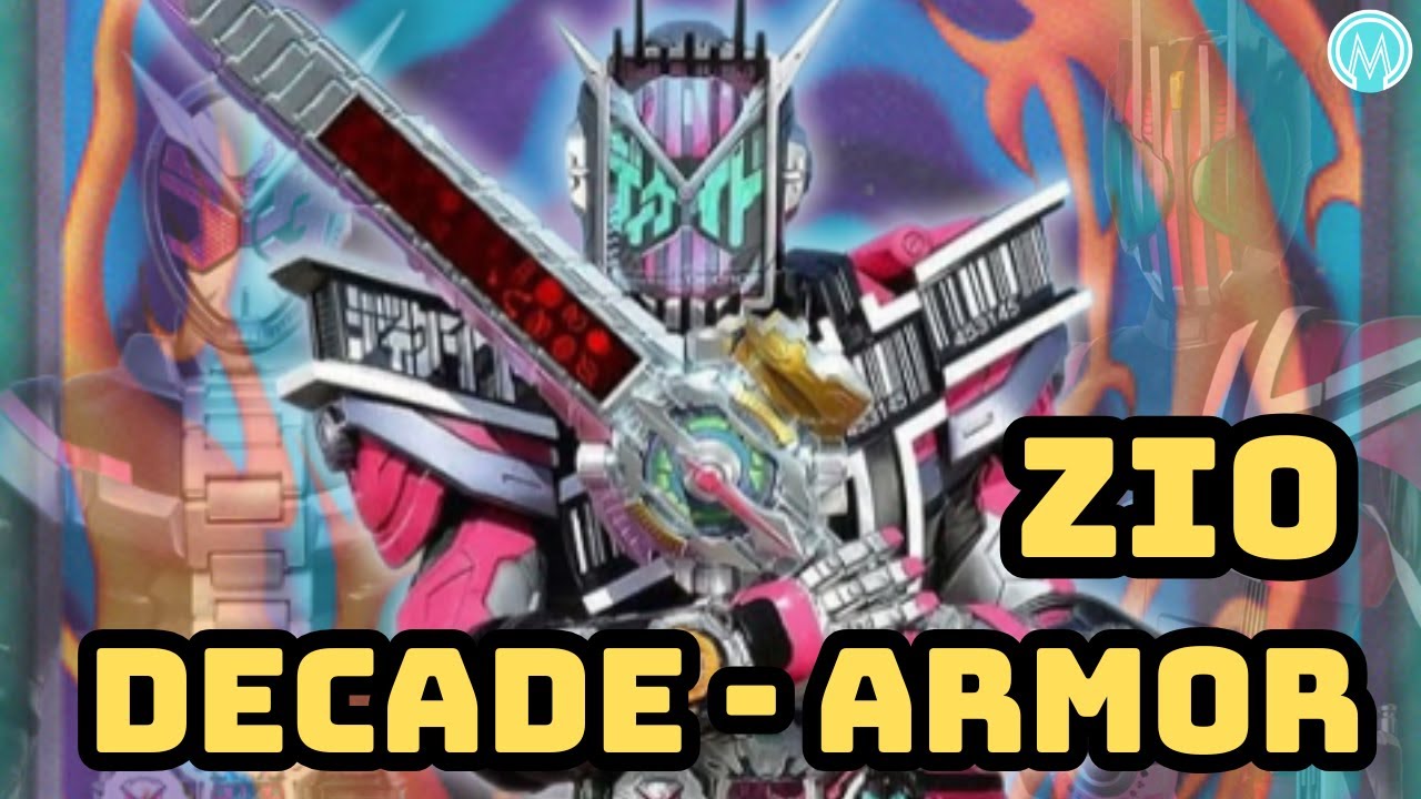 Hồ Sơ Rider | Kamen Rider Zio | Decade Armor - YouTube