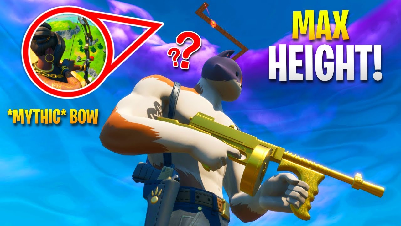 FORTNITE MAX HEIGHT MYTHIC BOW *ONLY* CHALLENGE! - YouTube