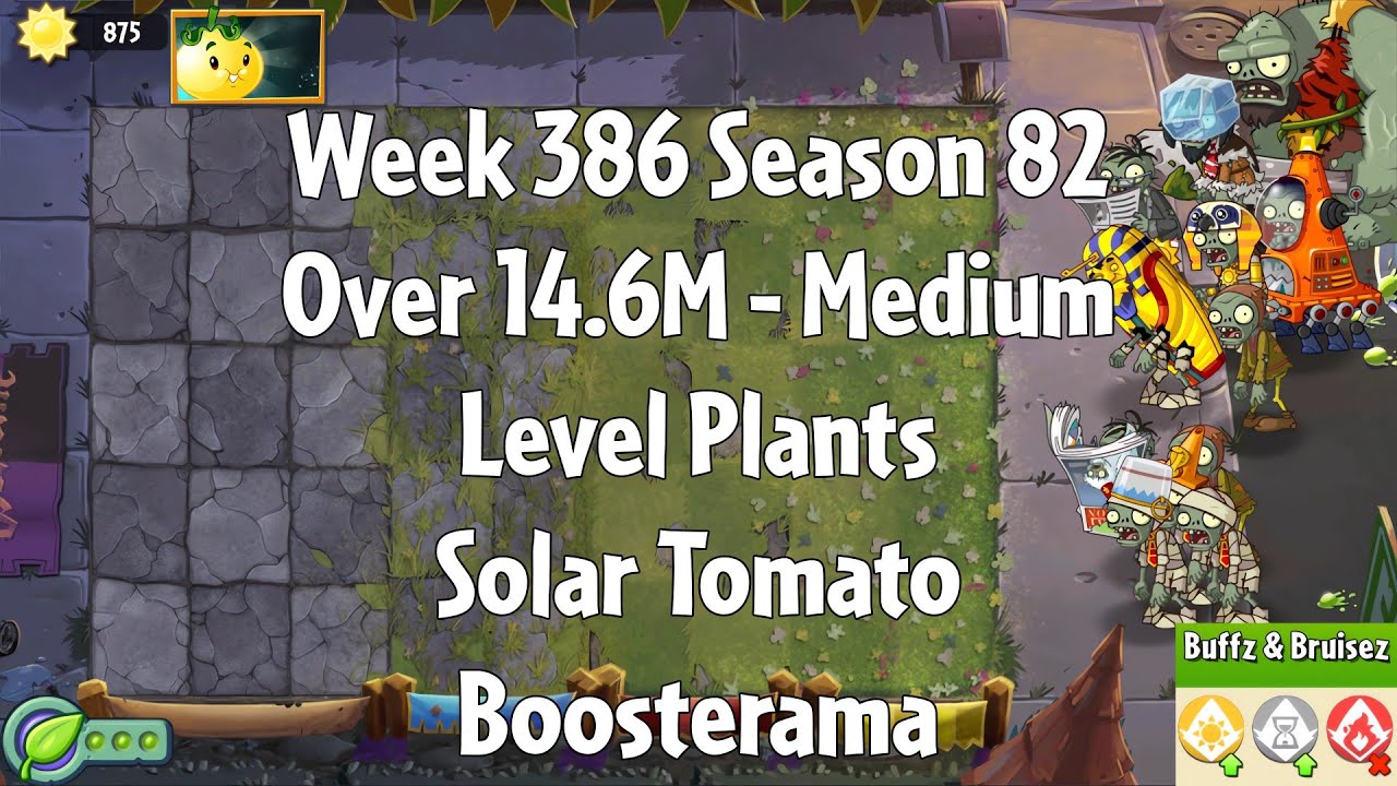 (Over 14.6M - Solar Tomato Boosterama) PvZ2 Arena Week 386 S82, Medium ...