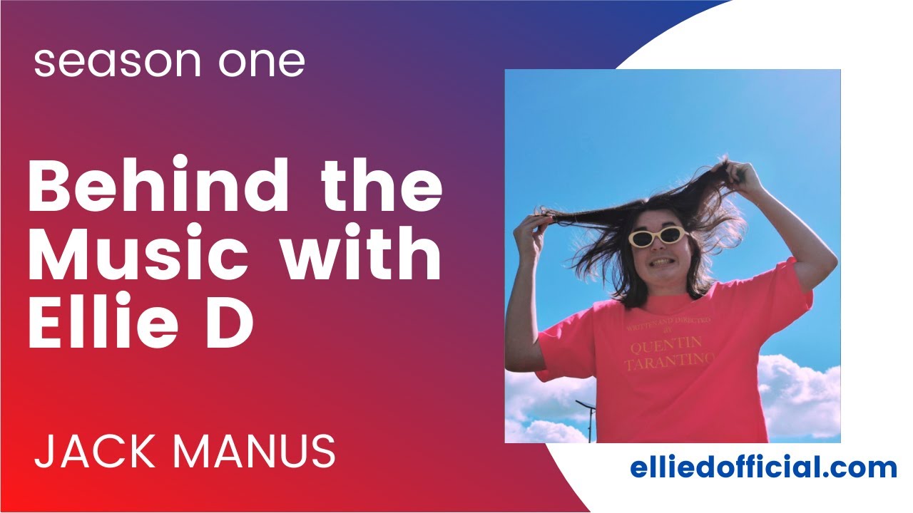 Behind The Music with Ellie D - S1E6 - Jack Manus - YouTube