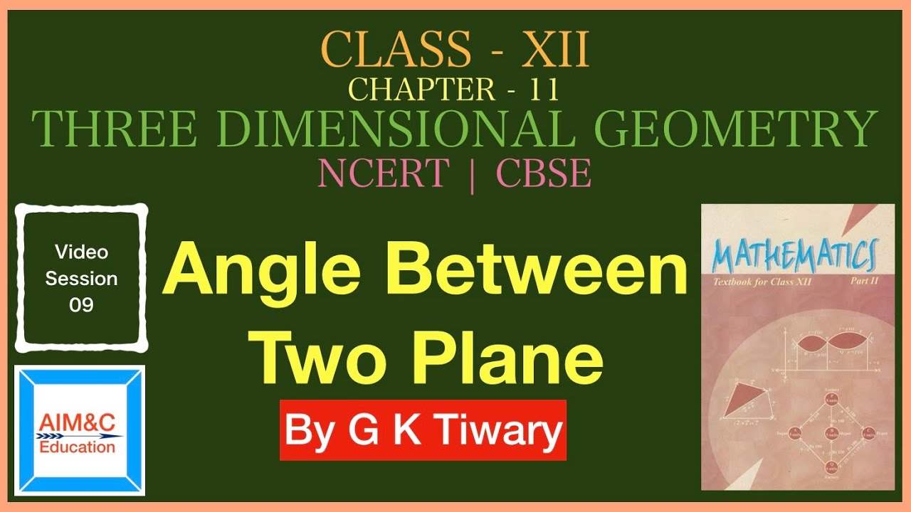 Angle Between Two Planes | Class XII Maths | Three Dimensional Geometry ...