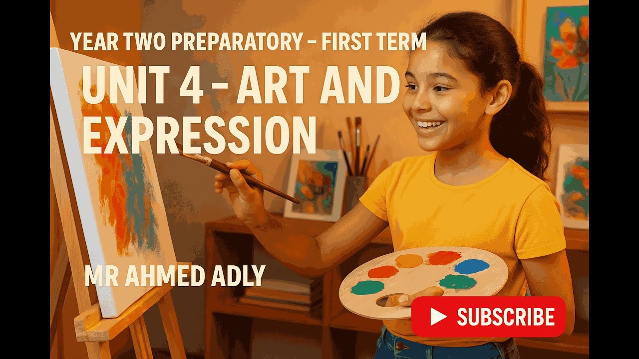 Unit 4: Art and Expression| Lesson 3 | Year Two Preparatory – First ...