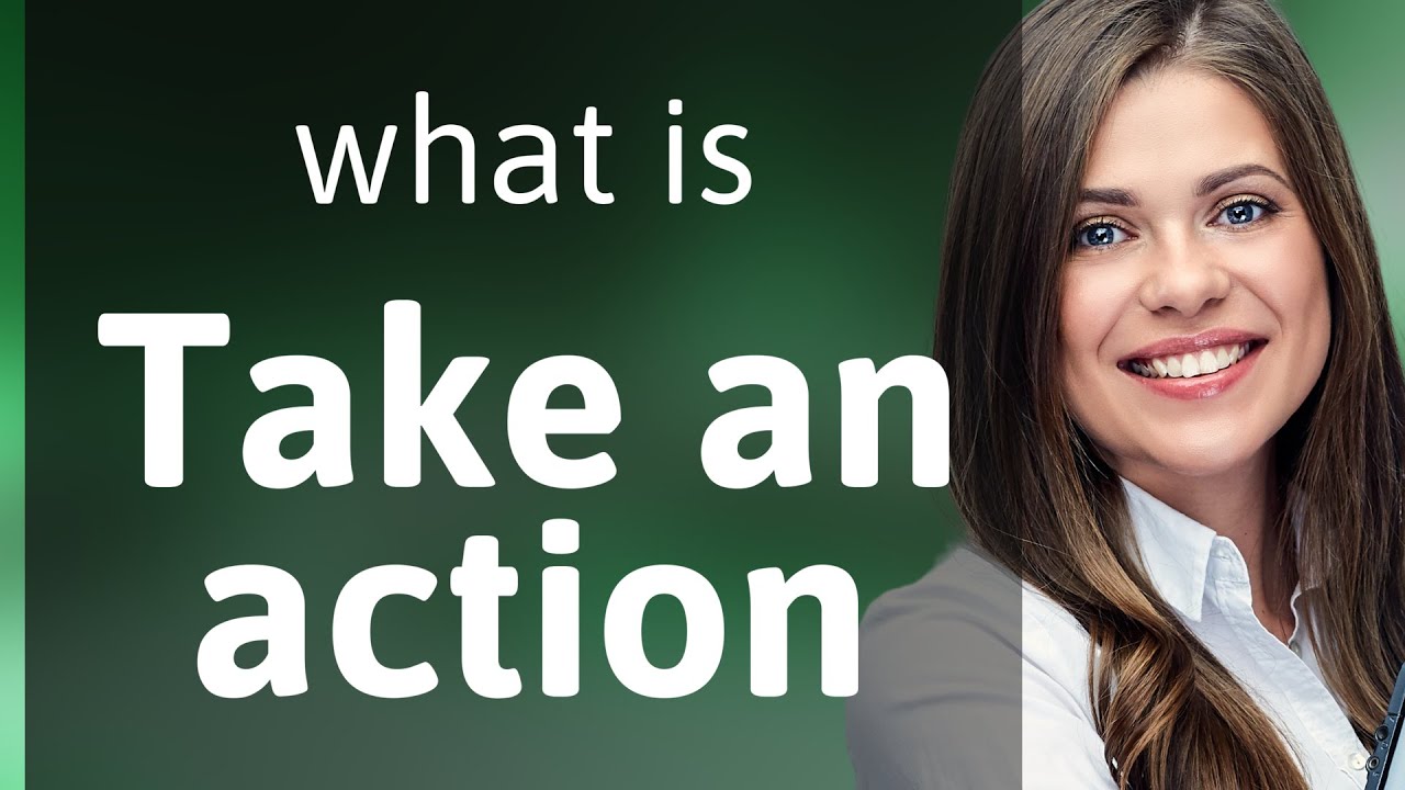 Understanding "Take an Action" in English - YouTube