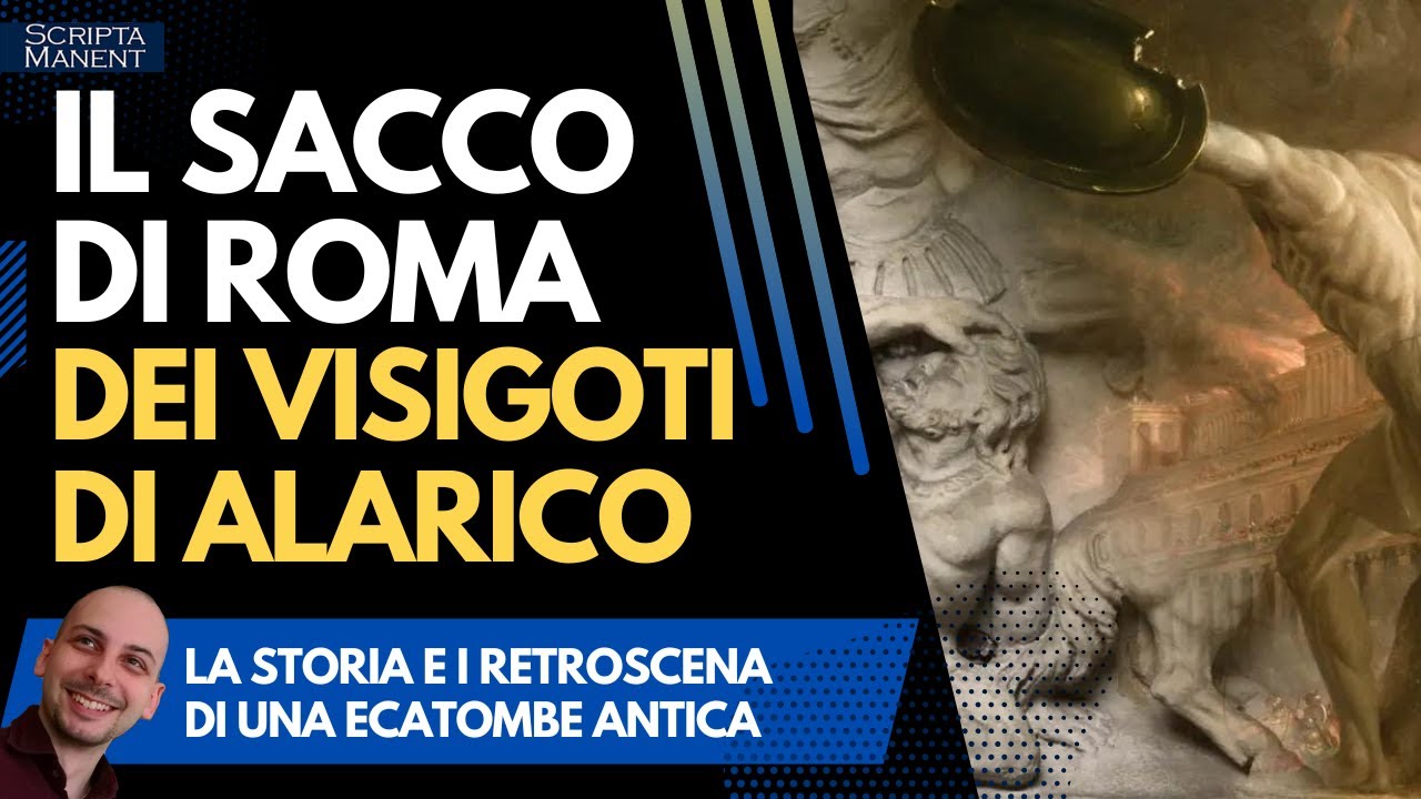 Il sacco di Roma del 410. I visigoti di Alarico devastano l'Urbe - YouTube