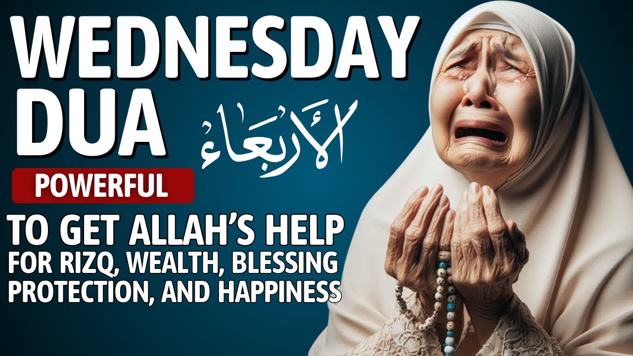 WEDNESDAY DUA | Powerful Morning Prayer To Get Allah's Help - Dua To ...