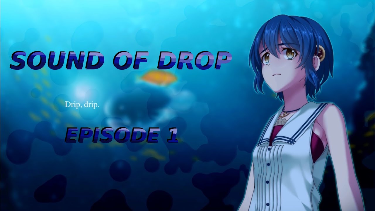 SOUND OF DROP EP.1 VISUAL NOVELS FTW!!!! - YouTube