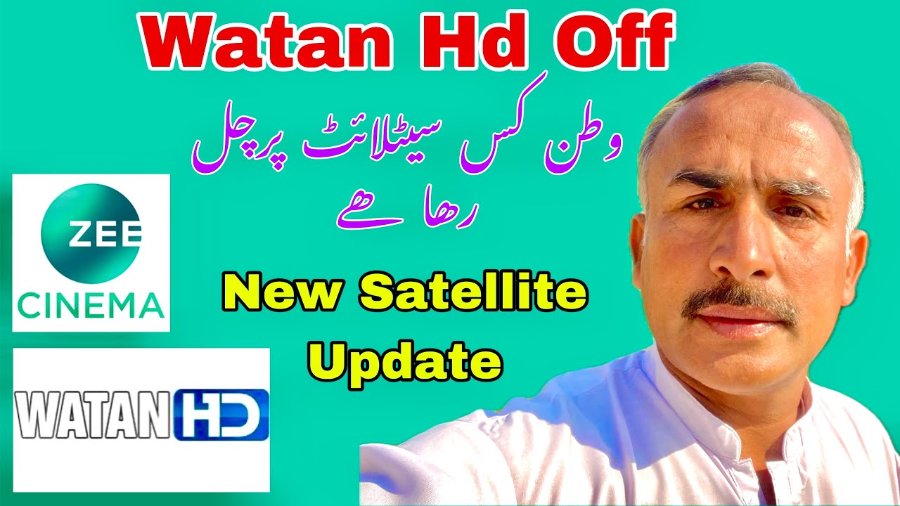 WATAN HD new Satellite Per Chal gia New Update 19-10-2024. - YouTube