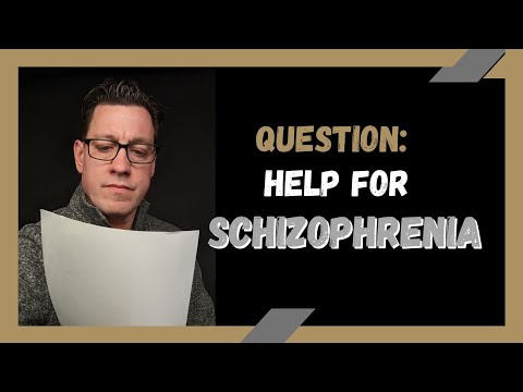 I Address a Father's Cry to Help His Adult Son with Schizophrenia