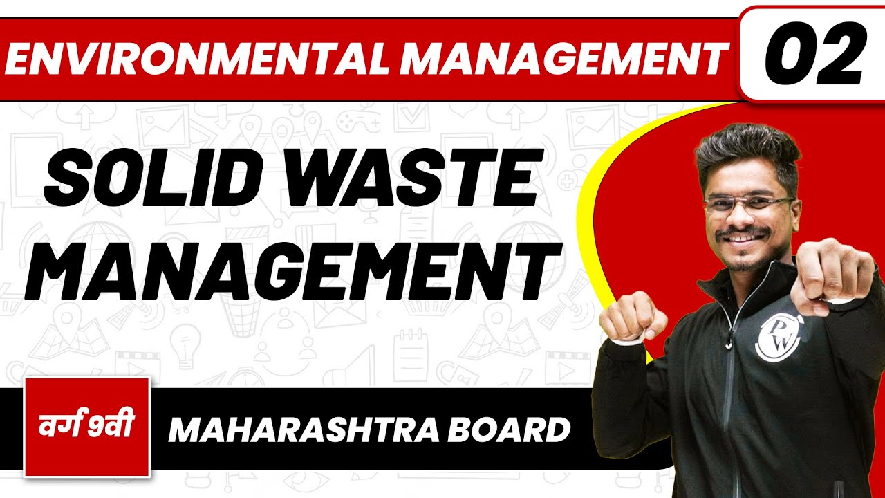 ENVIRONMENTAL MANAGEMENT 02 | Solid Waste Management | Biology | Class ...
