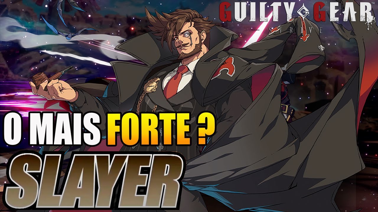 Guilty Gear Strive: SLAYER Retorna com grande Estilo! [ NOVA DLC ...