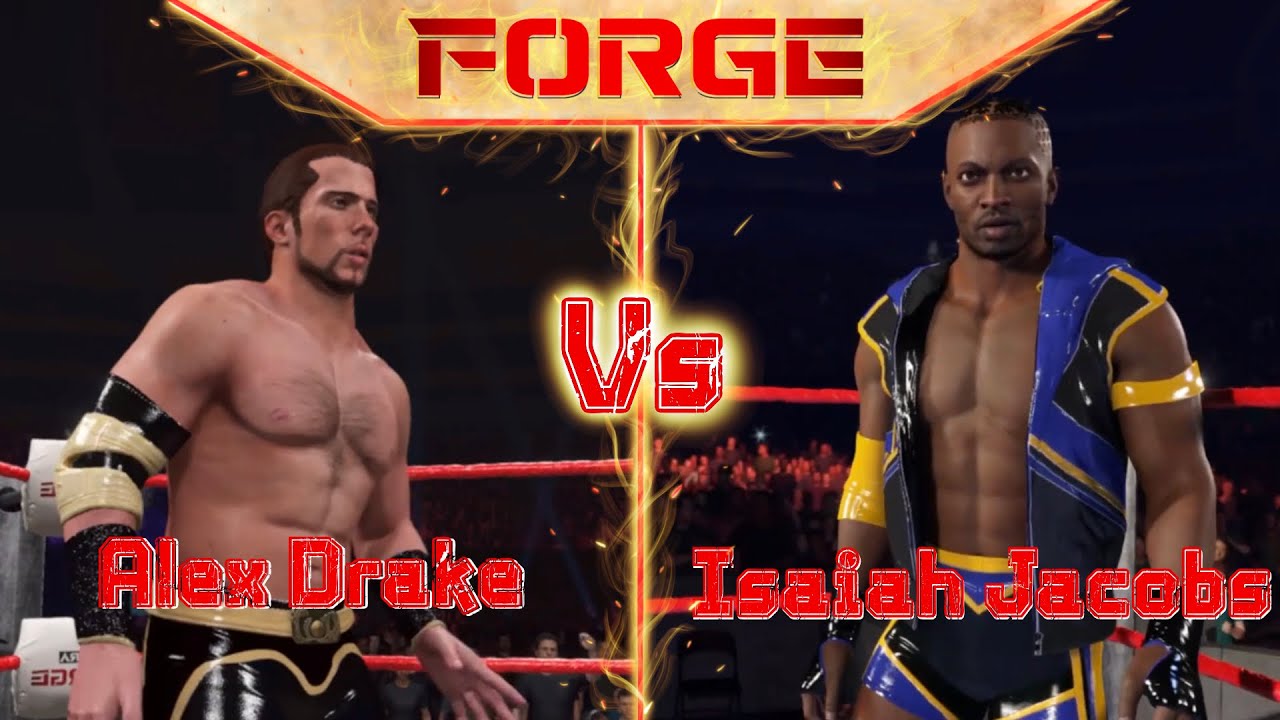 Former Forge Champions, Alex Drake And Isaiah Jacobs Fight In ...