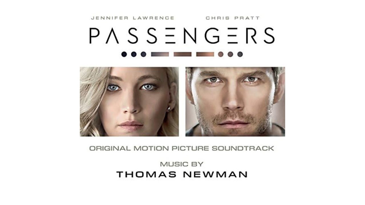 Thomas Newman - Passengers | Passengers (Original Motion Picture ...