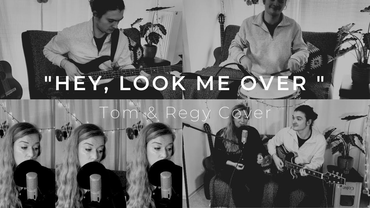 "Hey, look me over" - Tom & Regy Cover - YouTube