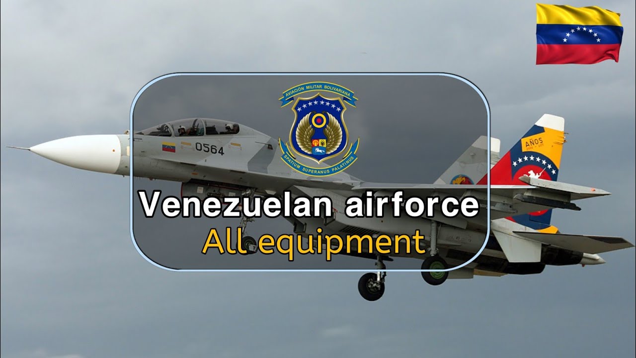 Venezuelan airforce 2025 | All equipment of Venezuelan airforce - YouTube