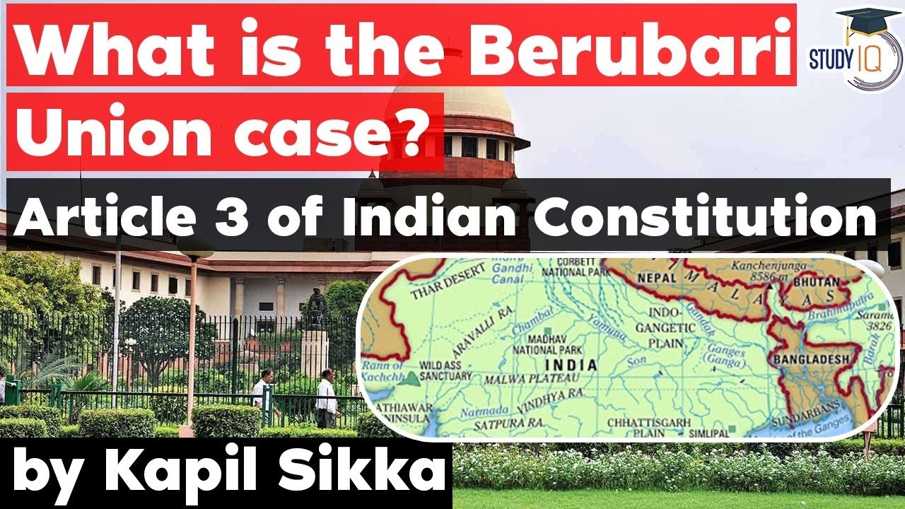 Berubari Union Case Article 3 of Indian Constitution - Punjab Judicial ...