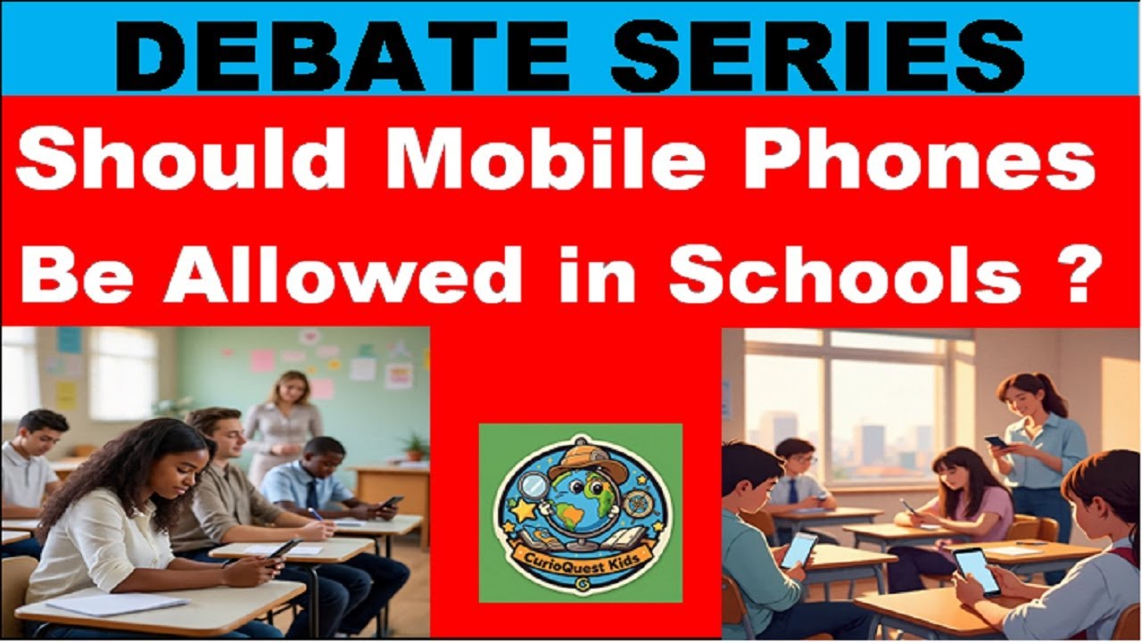 School Debate : Should Mobile Phones Be Allowed in Schools ? - YouTube