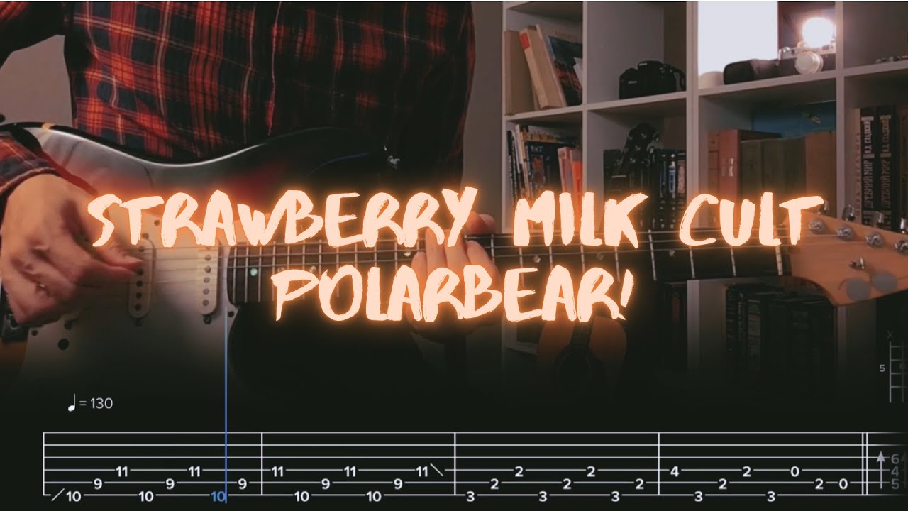 Polarbear! Strawberry Milk Cult Сover / Guitar Tab / Lesson / Tutorial ...