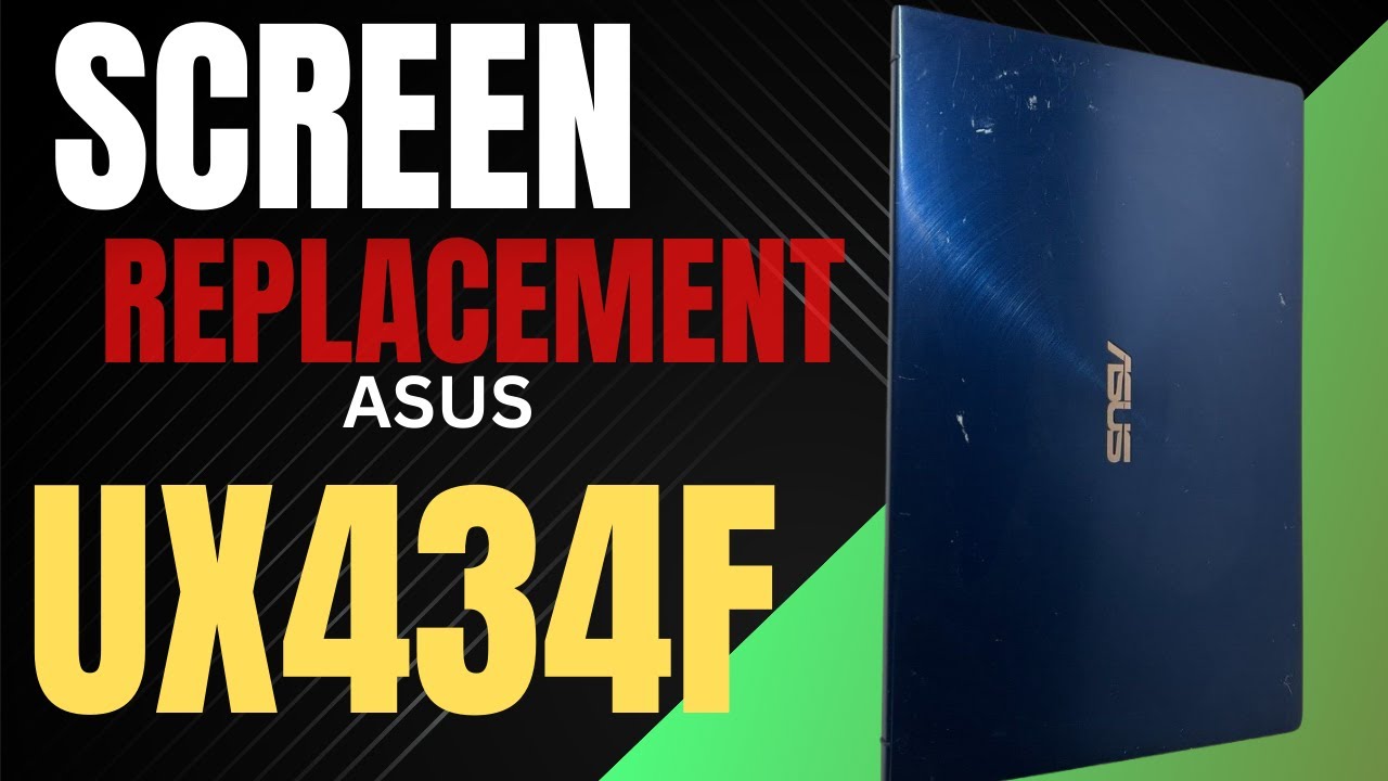 How to Replace Screen on Asus ZenBook UX434F | Step-by-Step Guide - YouTube