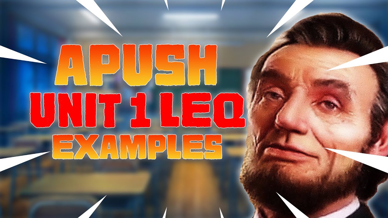 PERFECT APUSH LEQ Example - Unit 1 - YouTube