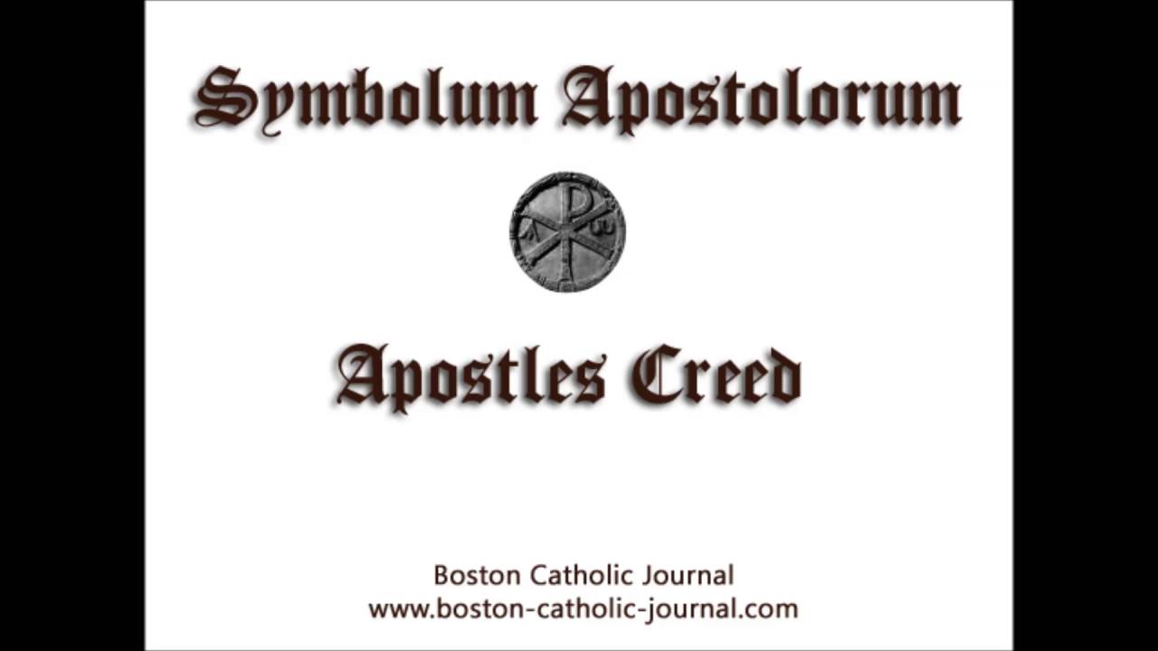 Symbolum Apostolorum the Apostles Creed - YouTube