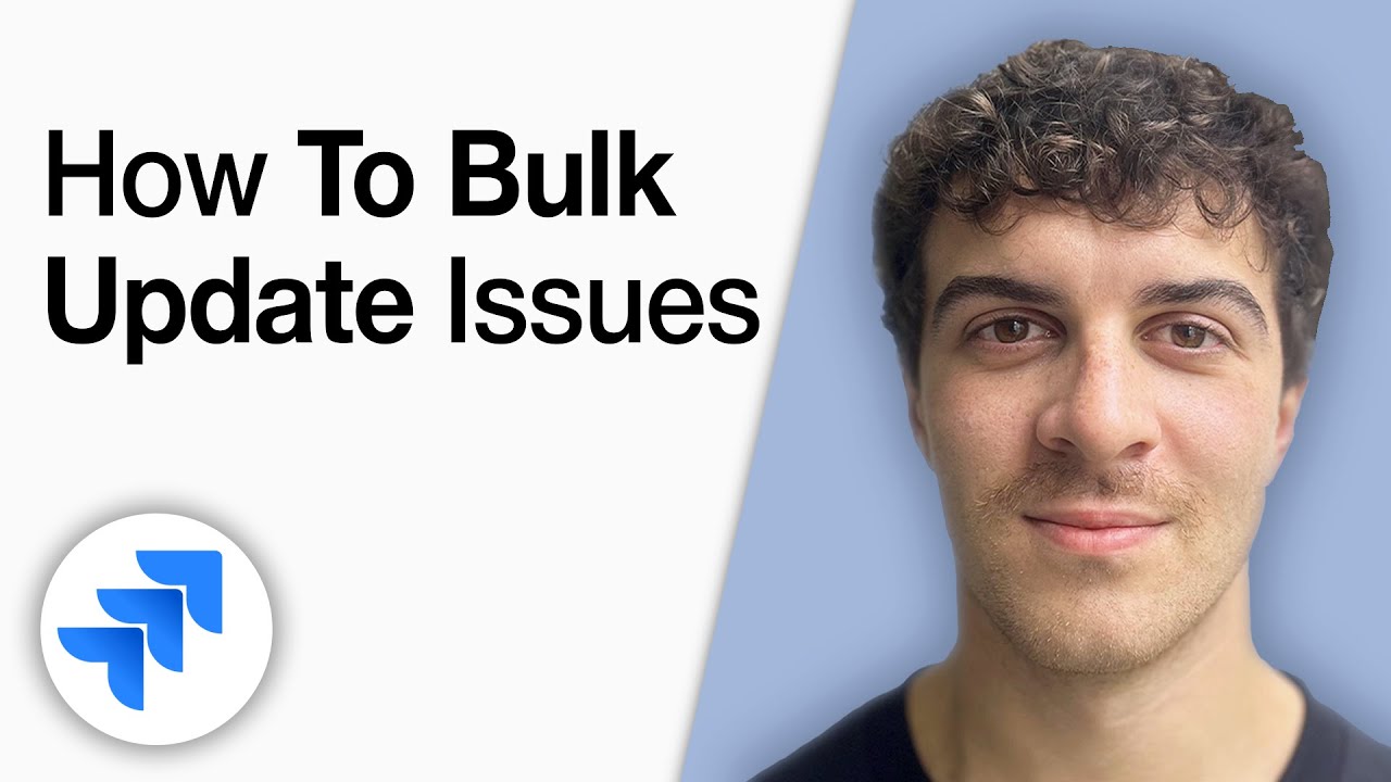 How to Bulk Update Jira Issues [2025 Full Guide] - YouTube