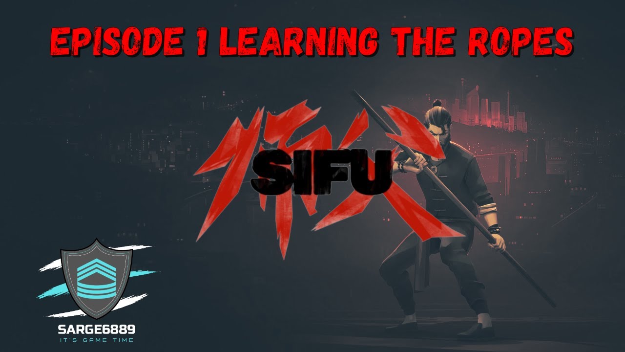 Sifu Episode 1 The Tutorial (Yes we still play video games on this ...