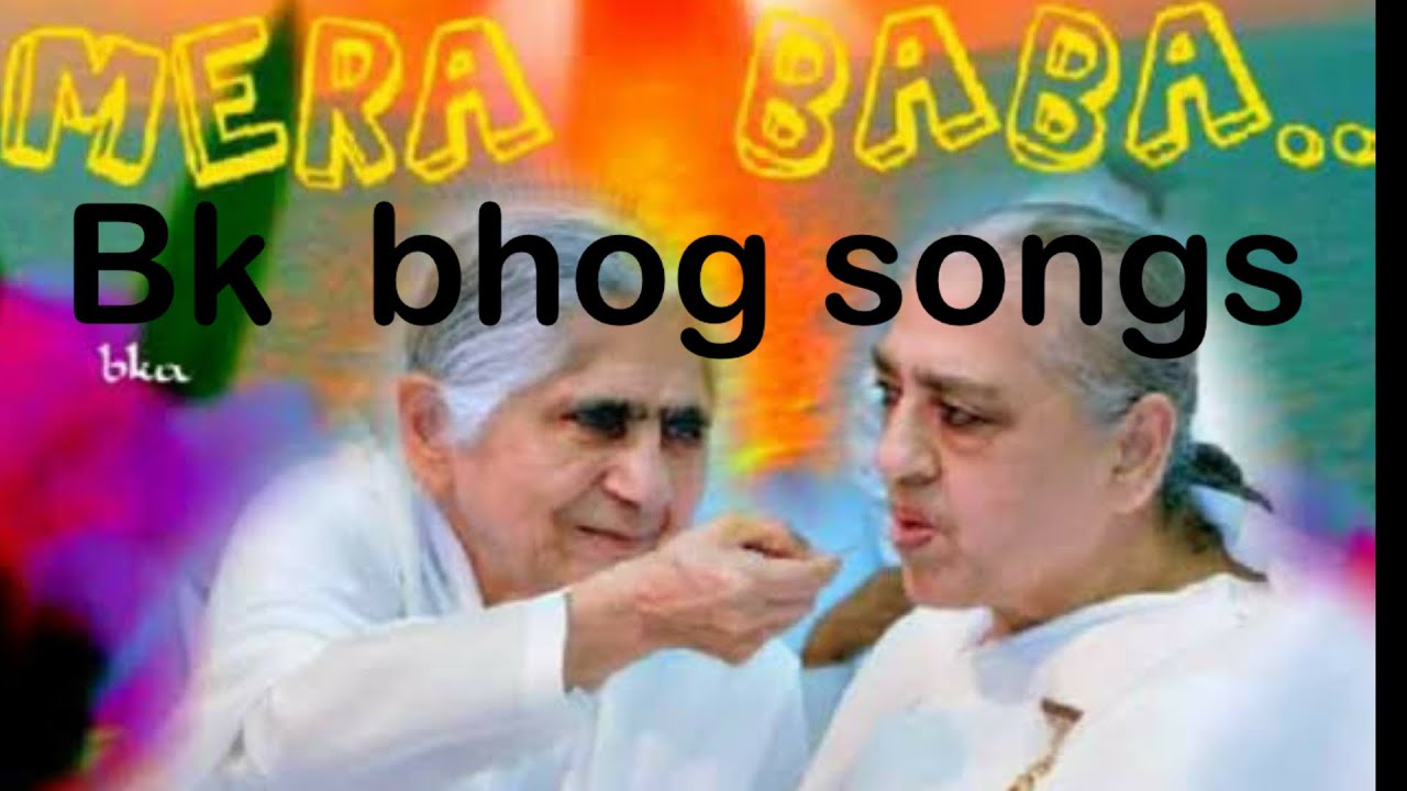 Bk bhog songs - YouTube
