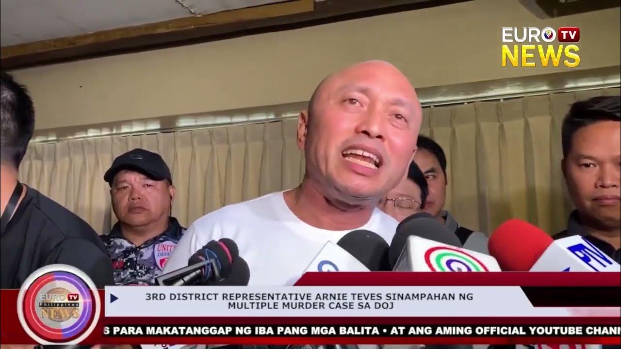 3RD DISTRICT REPRESENTATIVE ARNIE TEVES SINAMPAHAN NG MULTIPLE MURDER CASE SA DOJ - YouTube