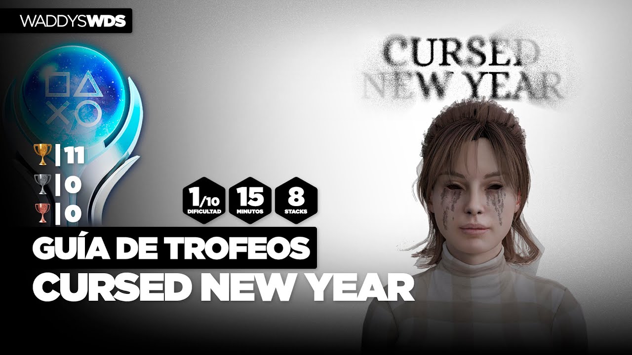 🏆 Platino: Cursed New Year - [GUÍA DE TROFEOS / TROPHY GUIDE] - YouTube