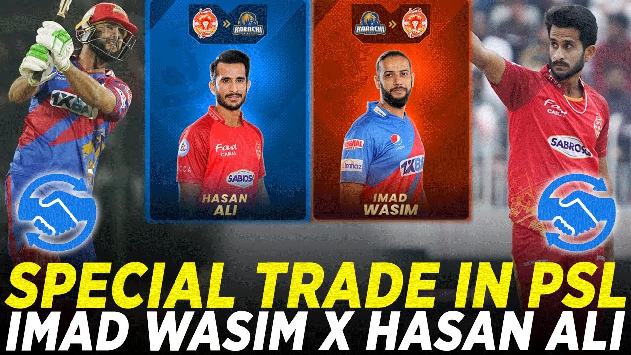 Special Trade in HBL PSL | Imad Wasim Joins Islamabad United & Hasan ...