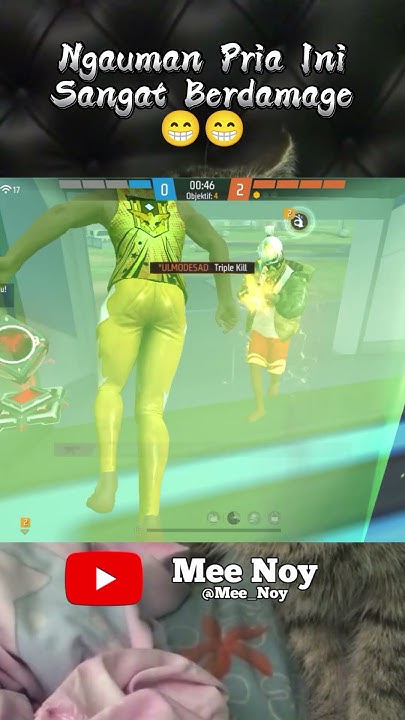 NGAUMAN PRIA INI SANGAT BERDAMAGE 😁😁 #freefire #clashsquad #meenoy #botakmeresahkan - YouTube